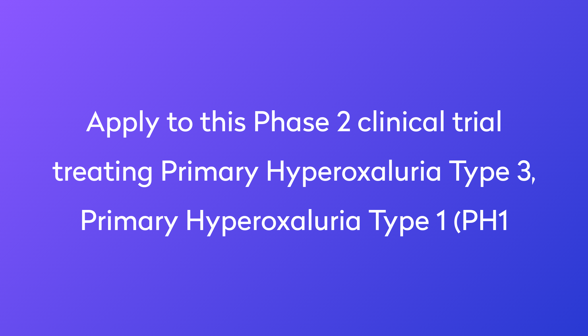 Nedosiran For Primary Hyperoxaluria Clinical Trial 2023 Power